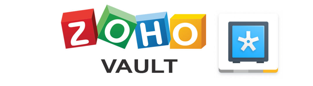 Keep Your Passwords Safe With Zoho Vault - Password Manager